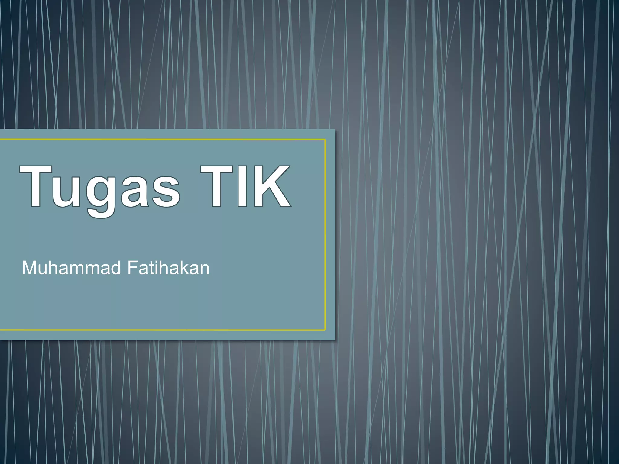 Tugas tik | PPT