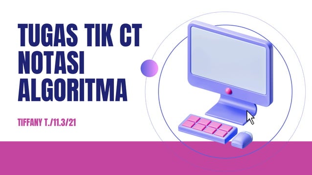 Notasi Algoritma - Notasi 1, Notasi 2 dan Notasi 3 | PPT Notasi Algoritma - Notasi 1, Notasi 2 dan Notasi 3 | PPT