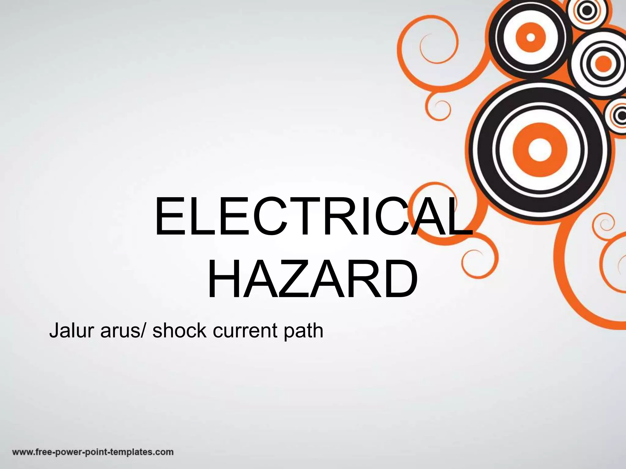 Electrical Hazard & Safety | PPTX