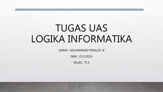 Tugas UAS Logika Informatika | PPT