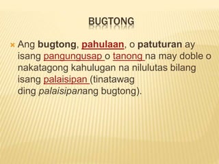 tugmaangdegulong-tulangpanudyo-bugtong-palaisipan-161115112307.pptx