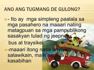 Tugmaang de gulong- tulang panudyo-bugtong-palaisipan | PPTX