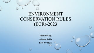 Environment Conservation Rules 2023 (ECR)-2023.pptx