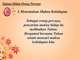 Tujuan Hidup Orang Percaya | PPTX