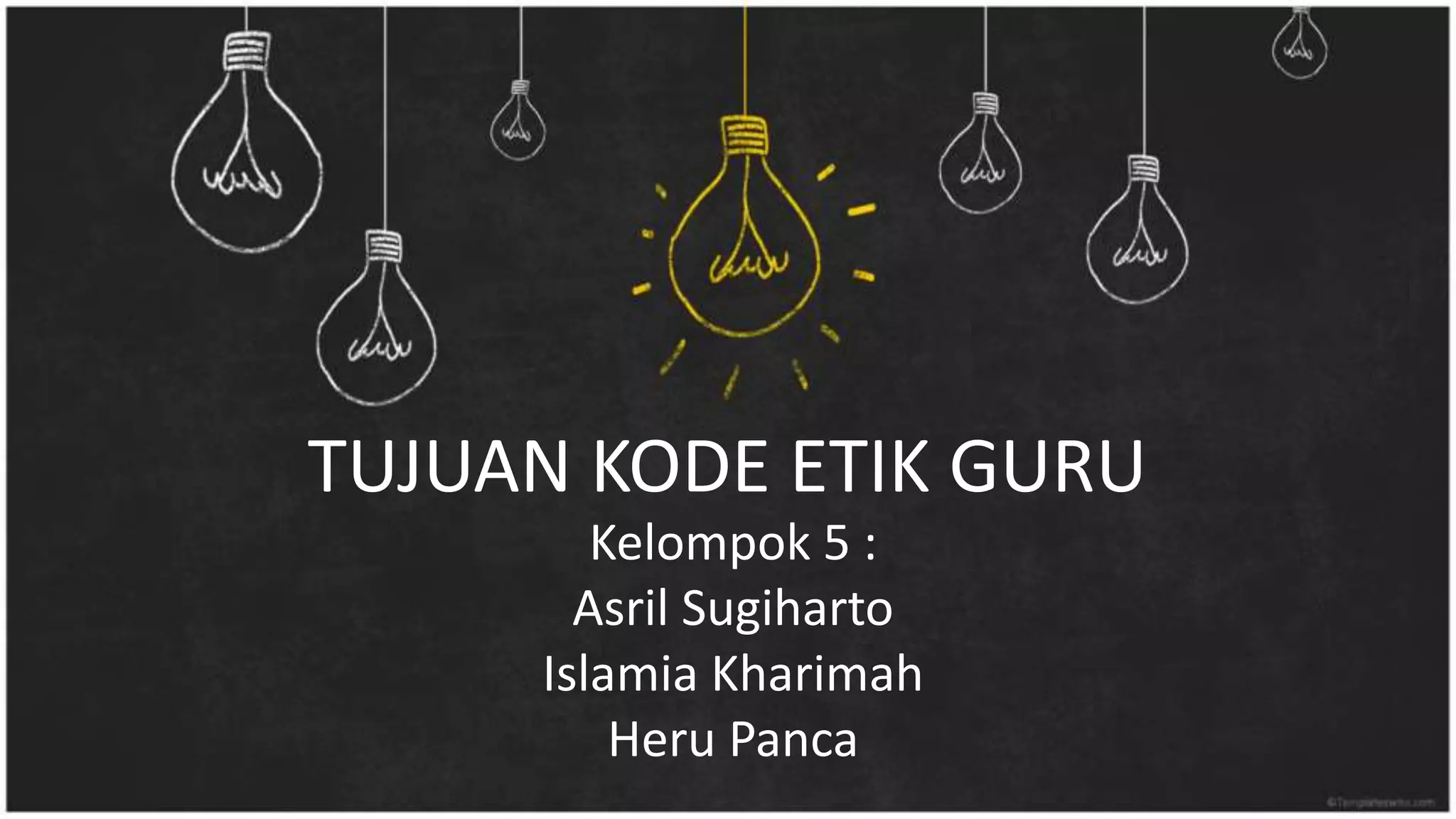 Tujuan kode etik guru | PPTX