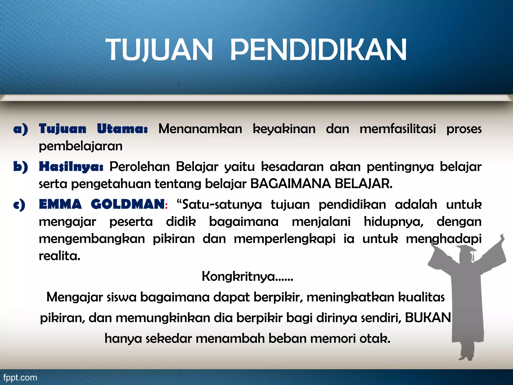 TUJUAN PENDIDIKAN DAN PEMBELAJARAN | PPT