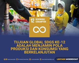 Tujuan Global SDGS Ke-12 | PDF