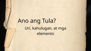 ANO ANG TULA? (FILIPINO QUARTER 3 LESSON) PPT | PPTX
