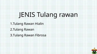 Tulang dan Tulang Rawan Klp 2 biomedik.pptx