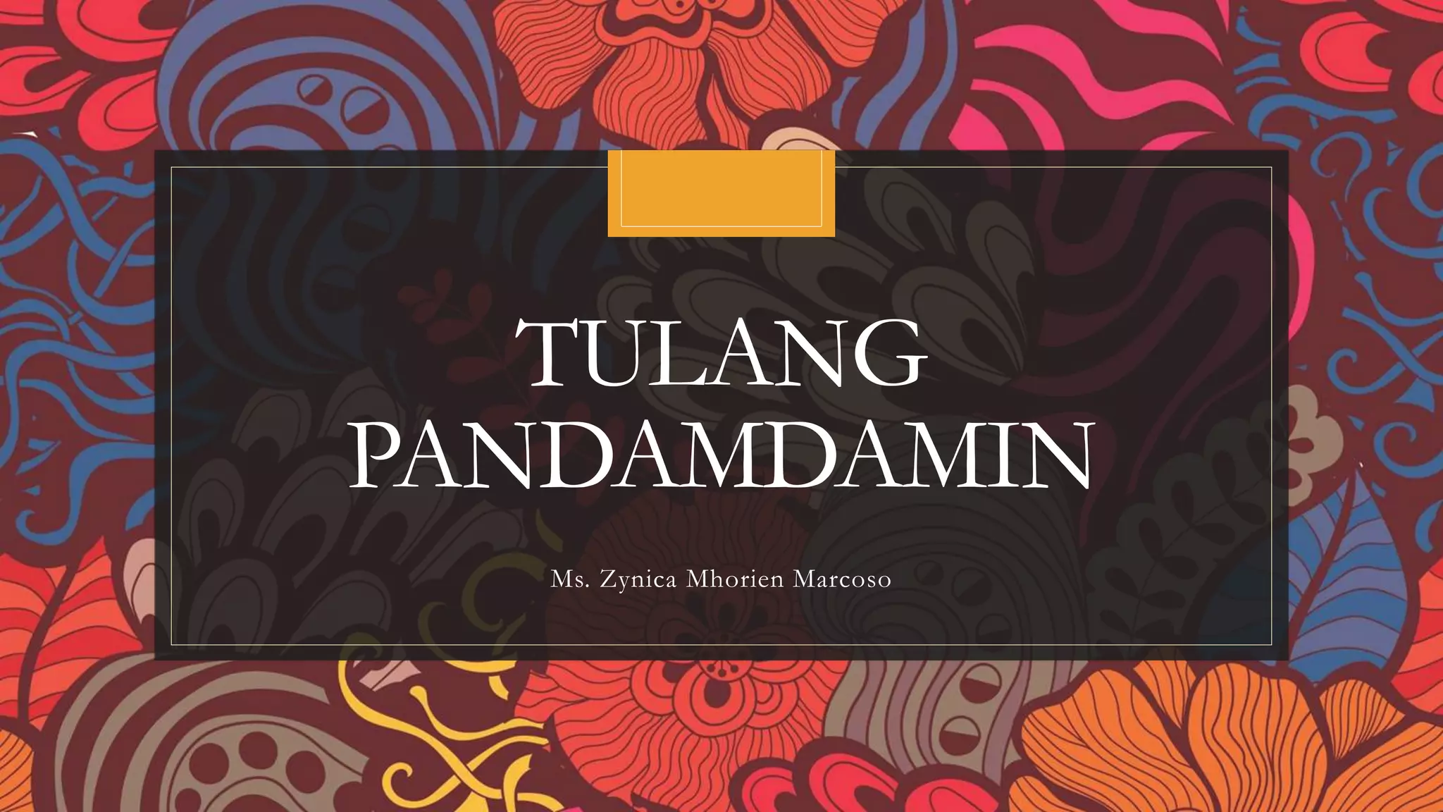 Tulang Pandamdamin | PPTX