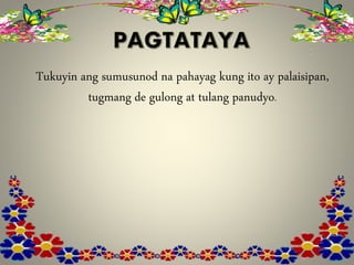tulang panudyo , awiting panudyo tugmang de gulong.pptx