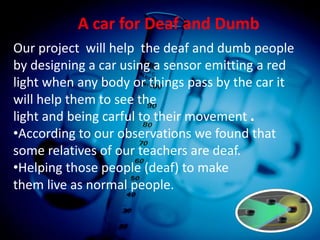 Smart Sensors , Car for Deaf and Dumb , IDM9 | PPT