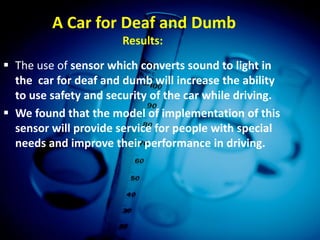 Smart Sensors , Car for Deaf and Dumb , IDM9 | PPT