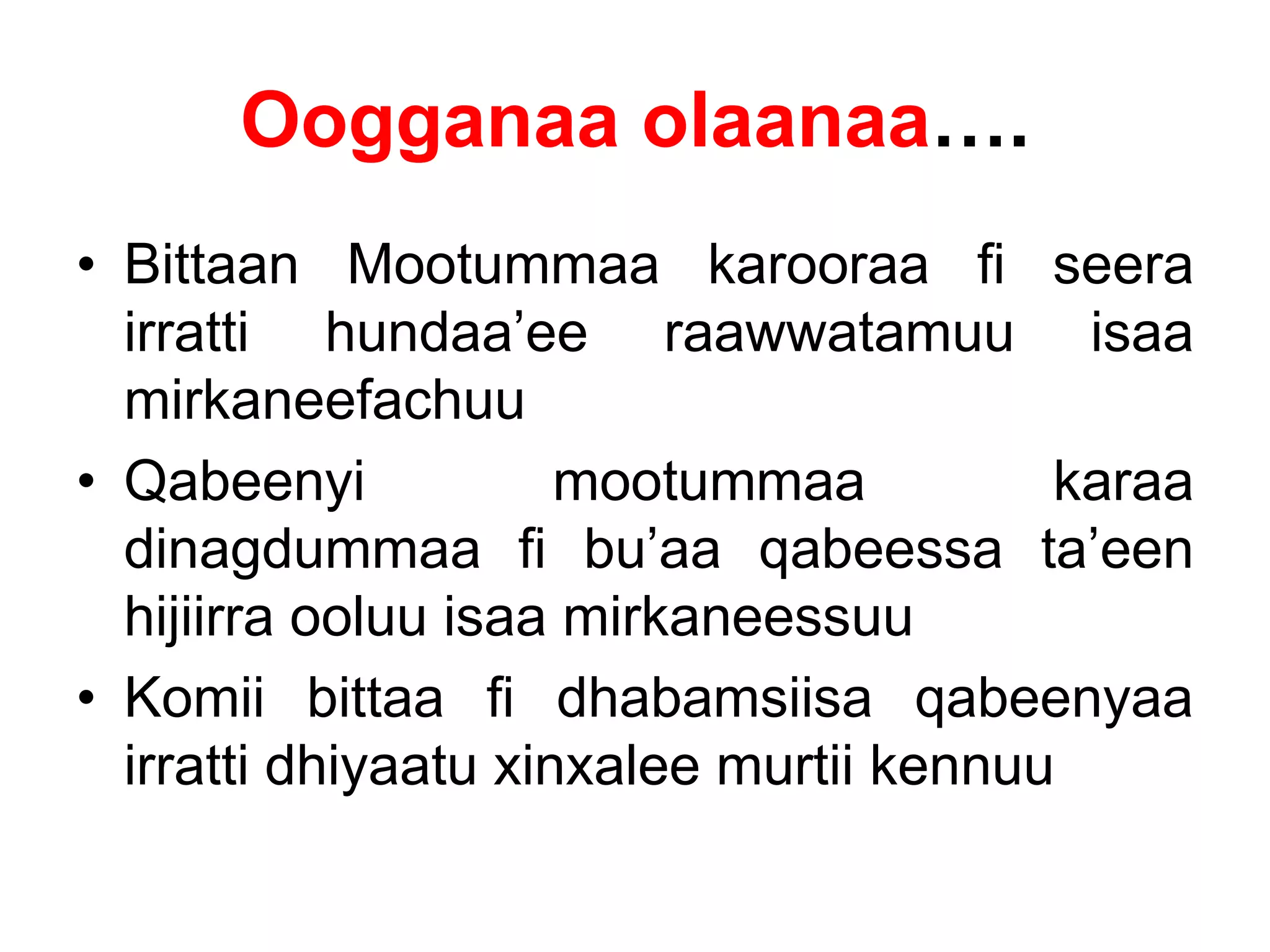 Tumaalee Ijoo Seera Bittaa Mootummaa.ppt