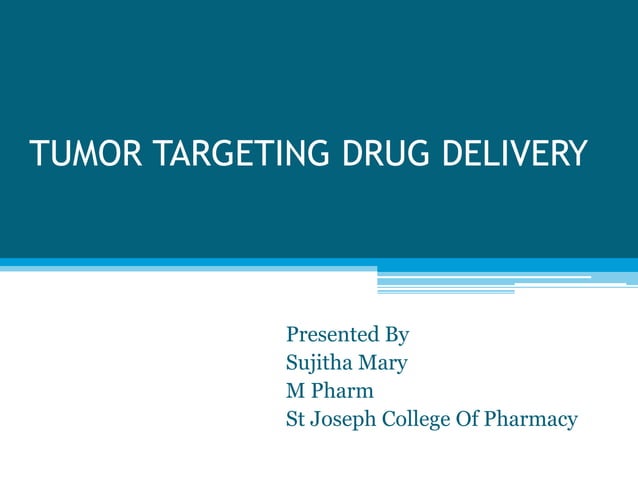 Tumor targeting drug delivery system | PPTX | Cancer | Diseases and Conditions