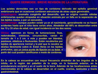 CASO TIPICO DE QUISTE DERMOIDE EN COLA DE CEJA | PPT