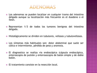 Tumores Benignos y Malignos del intestino Delgado | PPTX