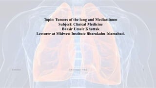 Tumor of lung and mediastinum By Baasir Umair khatak.pptx