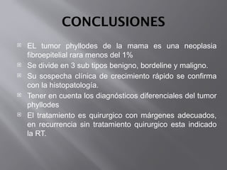 TUMOR PHYLLODES.pptx, neoplasia de mama, | PPTX