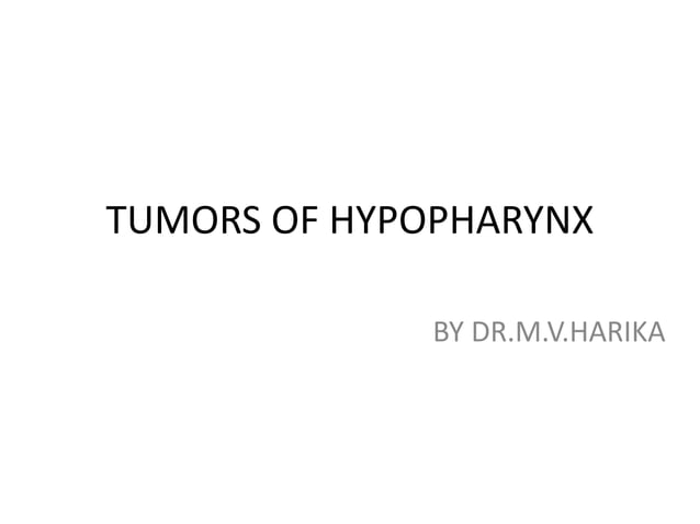 Tumors of hypopharnyx.pptx