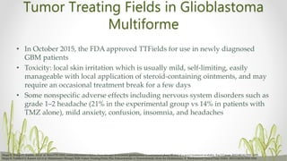 Tumor Treating Fields; Its Use in Brain Tumors | PPTX