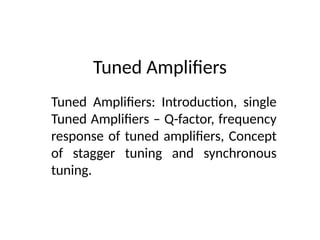 Tuned Amplifiers in Electronic Circuit Analysis | PPTX