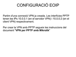 Tunel EOIP sobre VPN PPTP amb Mikrotik | PPT