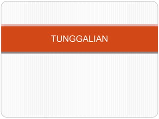 Tunggalian | PPTX