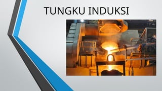 TUNGKU INDUKSI.pptx teknik mesin univ janabadra | PPTX