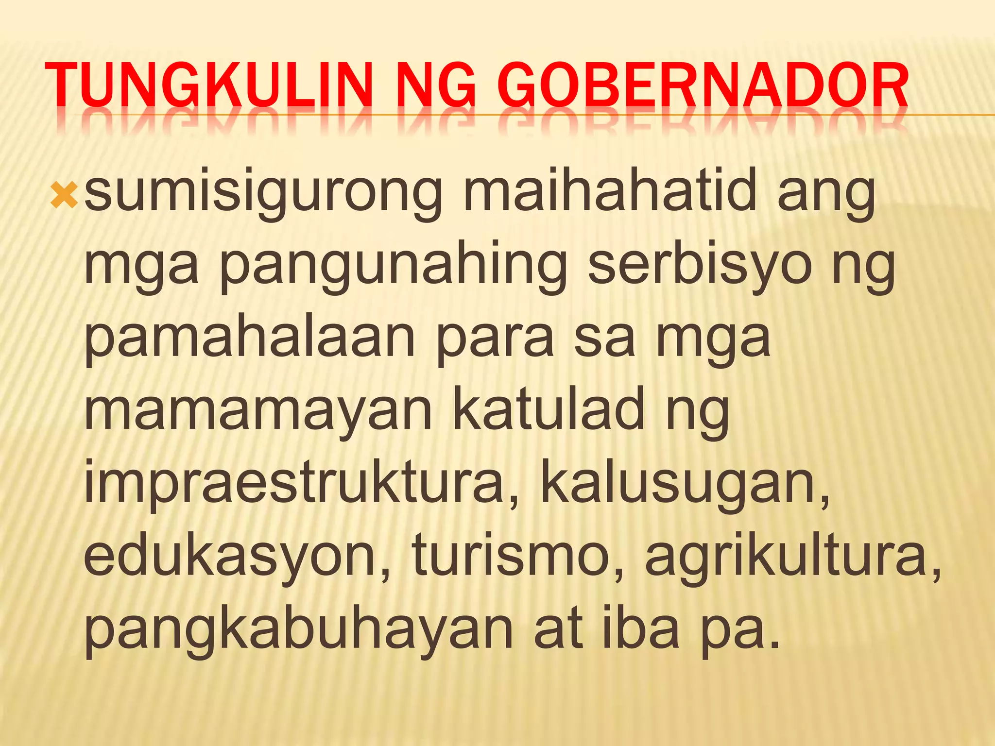 Tungkulin at pananagutan ng mga namumuno sa lalawigan | PPTX