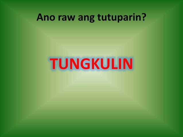 Tungkulin ko, gagampanan ko | PPTX