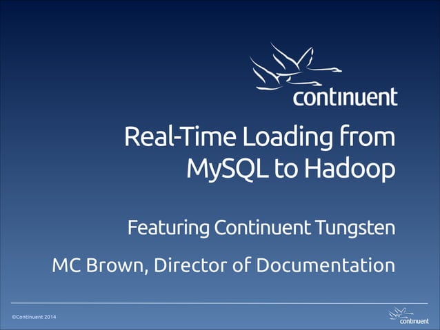 Real-Time Data Loading from MySQL to Hadoop with New Tungsten Replicator 3.0 | PPT