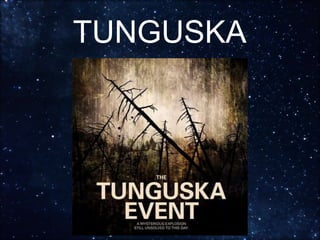 What Happened at Tunguska in 1908? | PPT