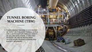Tunnel boring machine ppt | PPTX