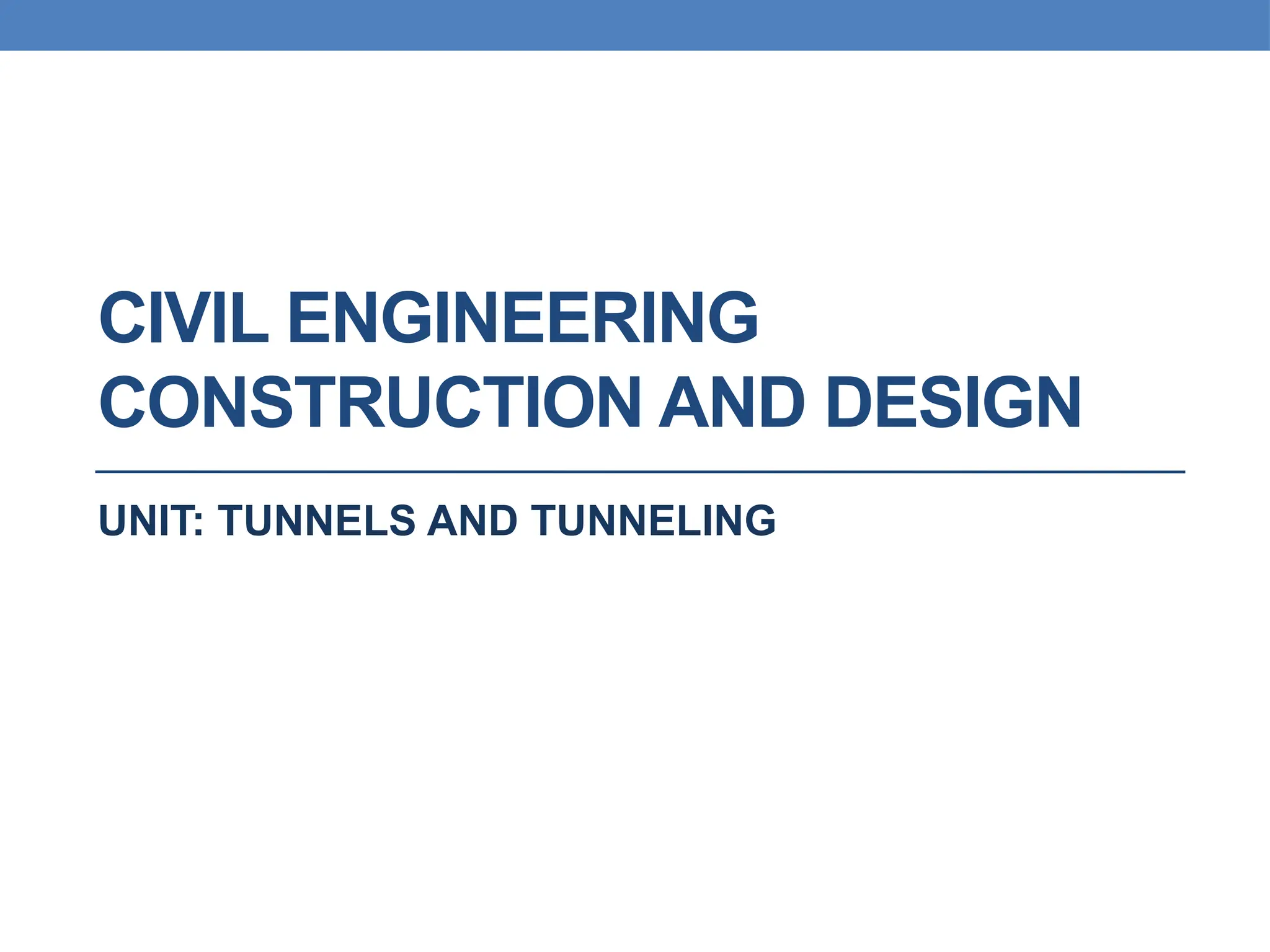TUNNELS AND TUNNELING IN CIVIL ENGINEERING.pptm.pptx