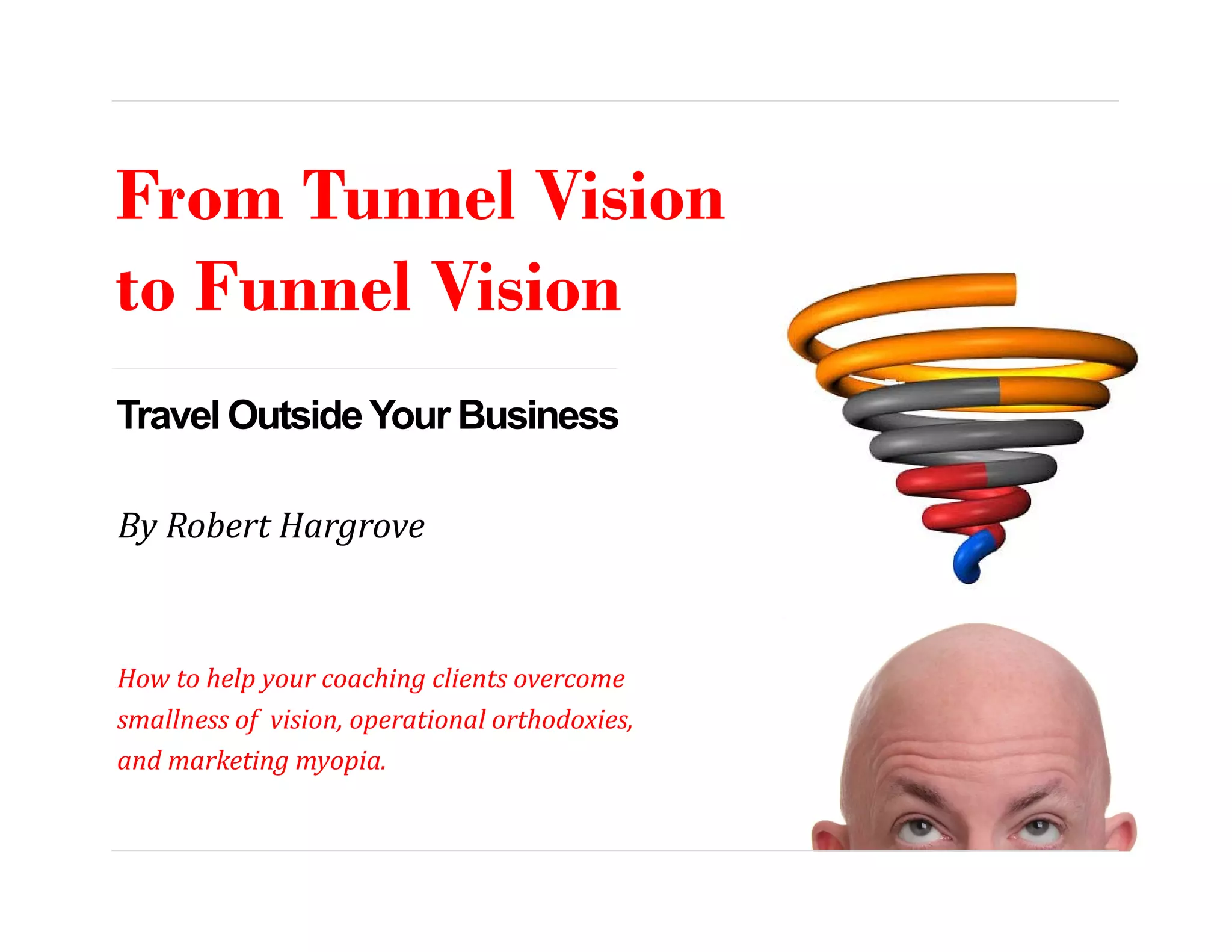From Tunnel Vision to Funnel Vision | PDF | Business Travel | Travel Type