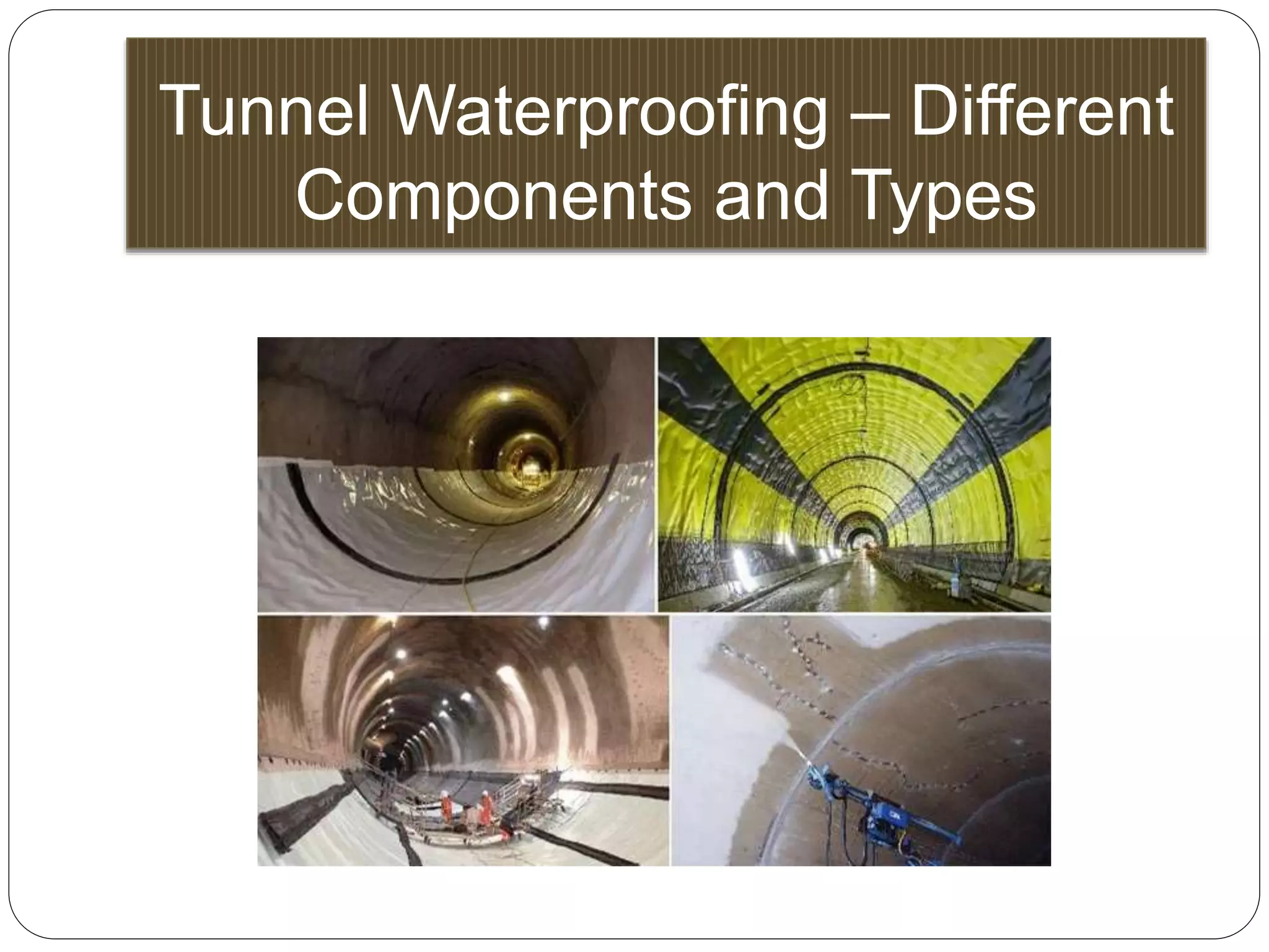 Waterproofing Of Tunnels And Their Restoration – WDLO