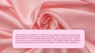 Turbans as a Global Fashion Phenomenon..pptx