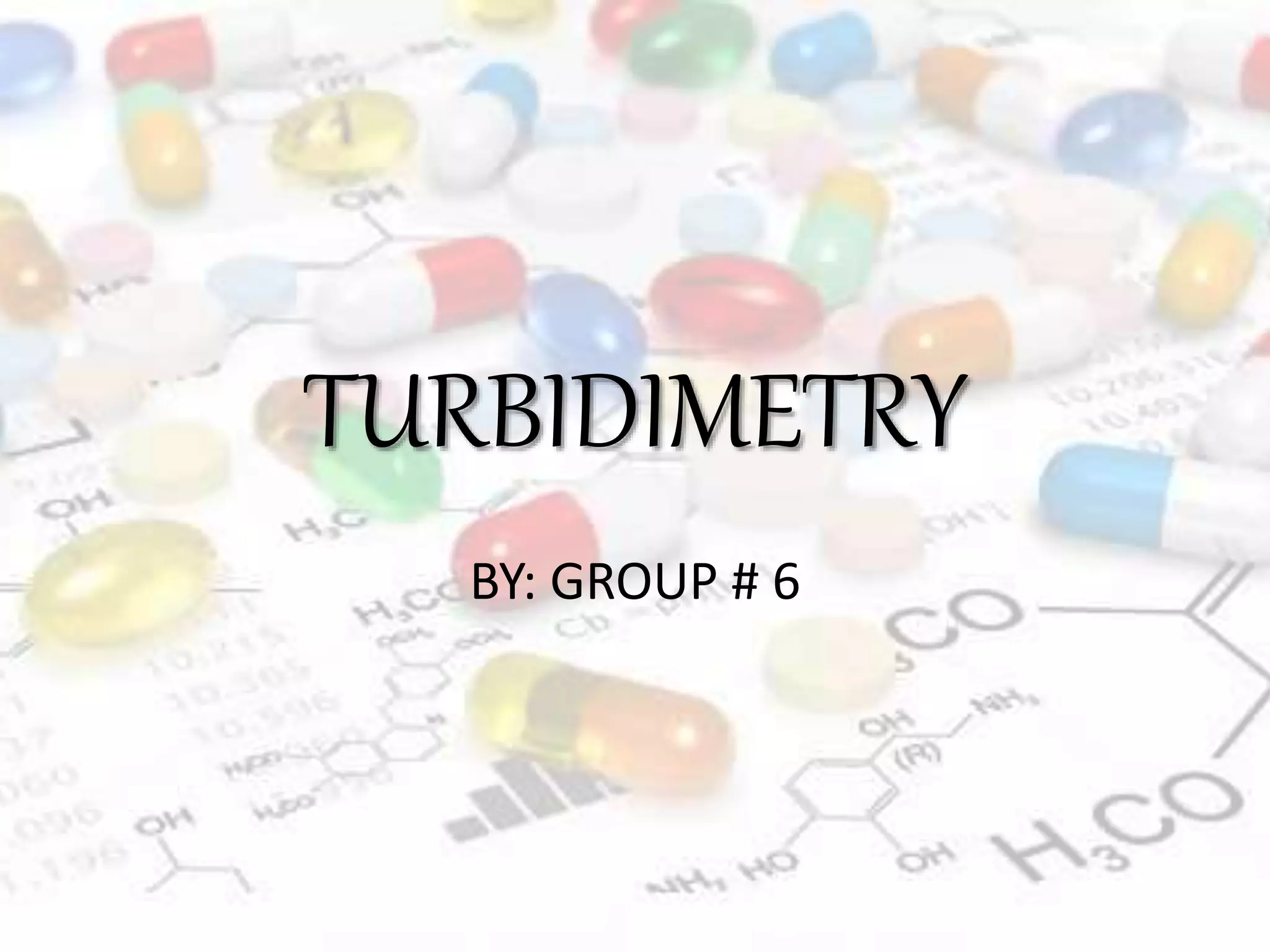 Turbidimetry | PPT