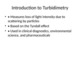 Turbidimetry_Presentation for spectroscopy | PPTX