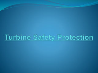 Turbine safety protection | PPTX