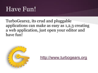 TurboGears2 Pluggable Applications | PPT