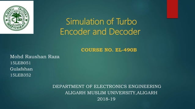 Simulation Of Turbo Encoding And Decoding Ppt