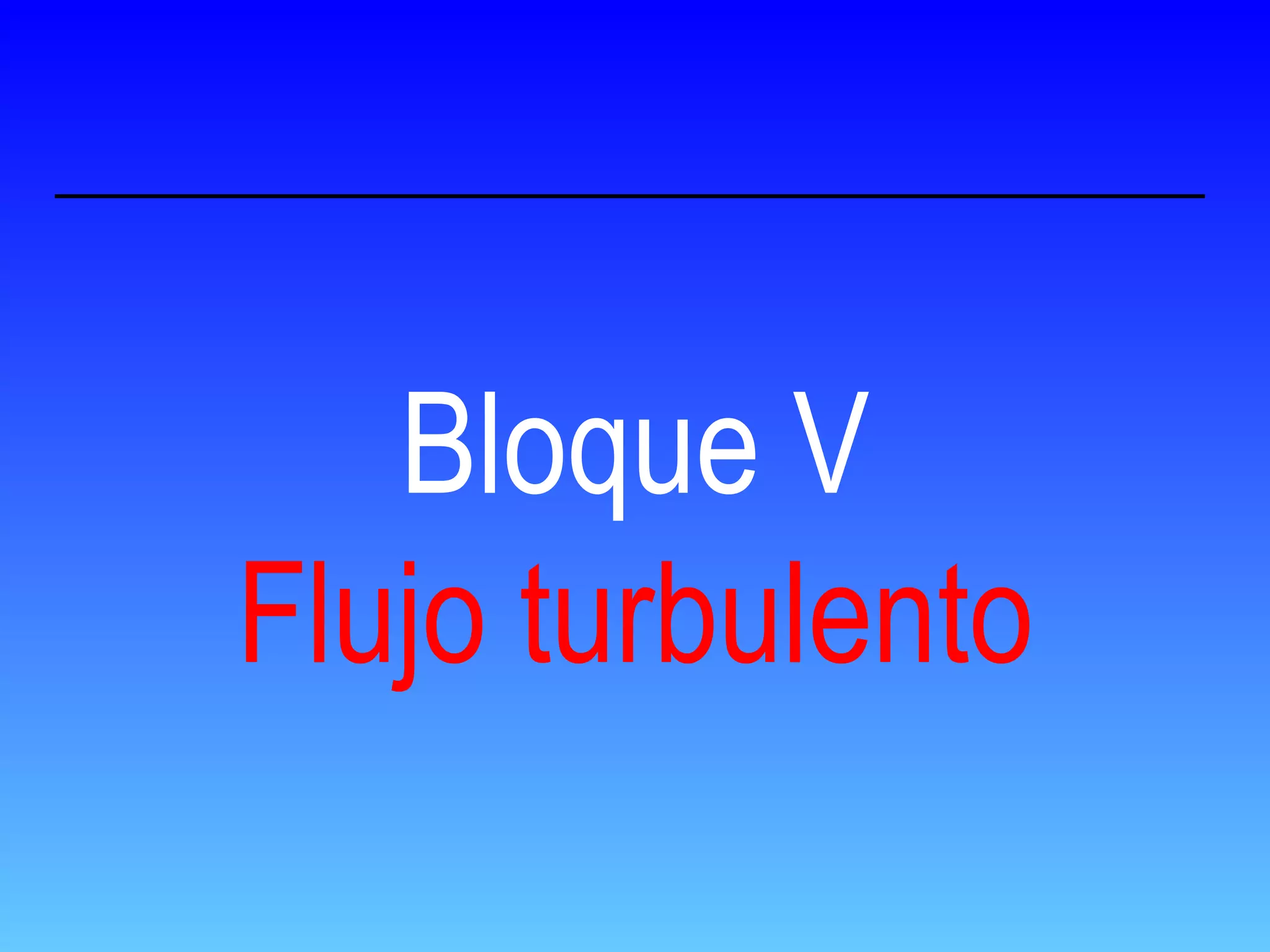 Flujo turbulento | PPT