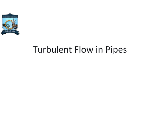 Turbulent Flow in Pipes fluid mechanics. | PPTX