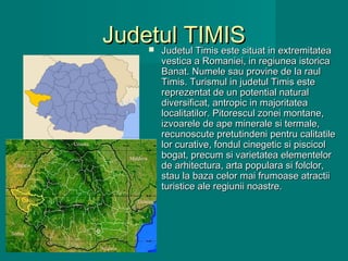 Turismul in judetul timis cristina | PPT