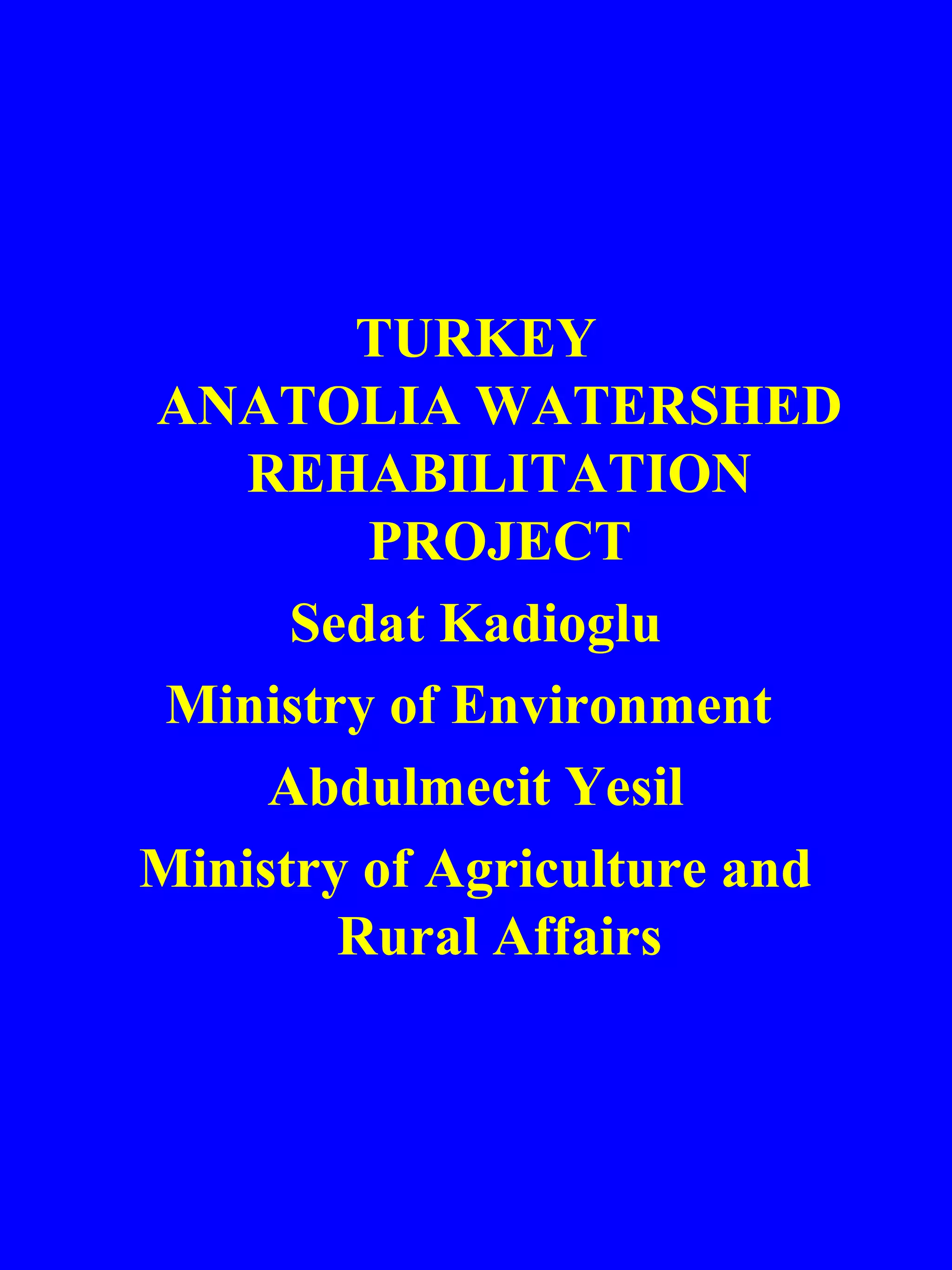 Turkey Anatolia Watershed Rehabilitation Project Presentation | PPT