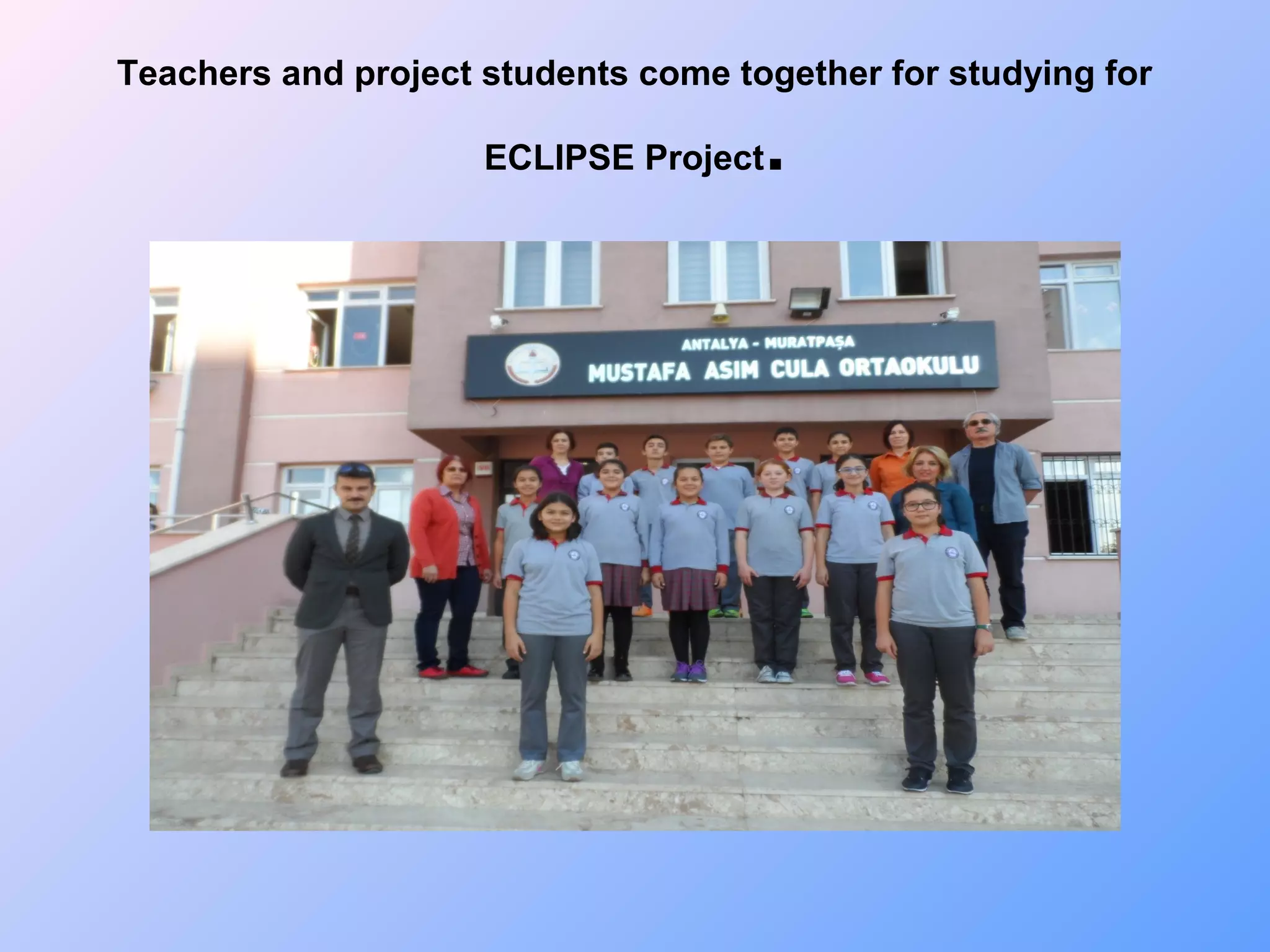 Turkey Mustafa Asim Cula secondary school presentation - ECLIPSE ...