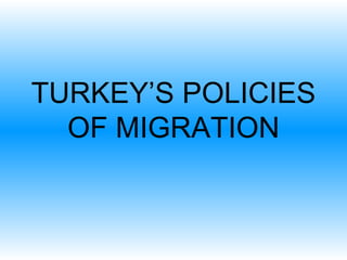 Turkey’s Migration Policy | PPT