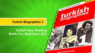 Turkish Reading Book - Turkish Biographies 1 (A2) | PPTX